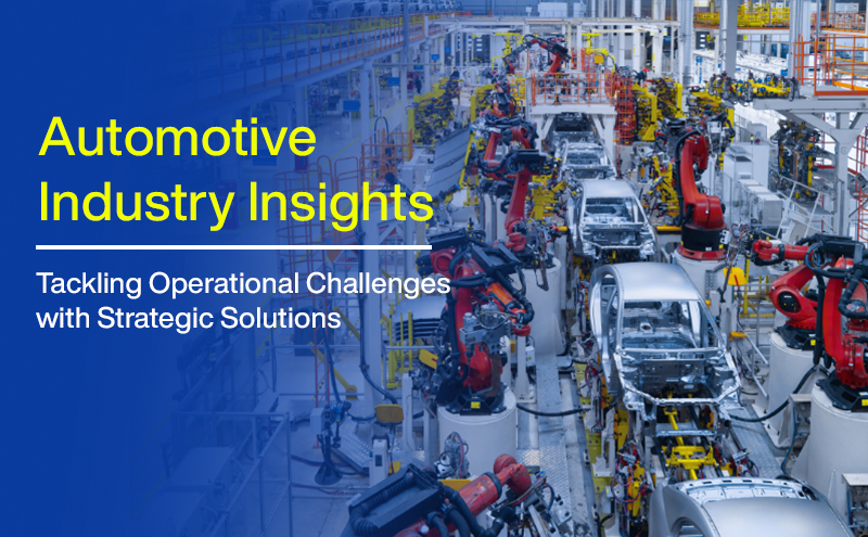 Automotive Industry – Operational Challenges & Solutions – VisualMitra LLP